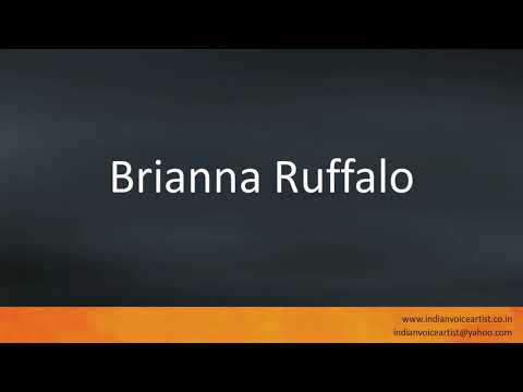 How to pronounce "Brianna Ruffalo".
