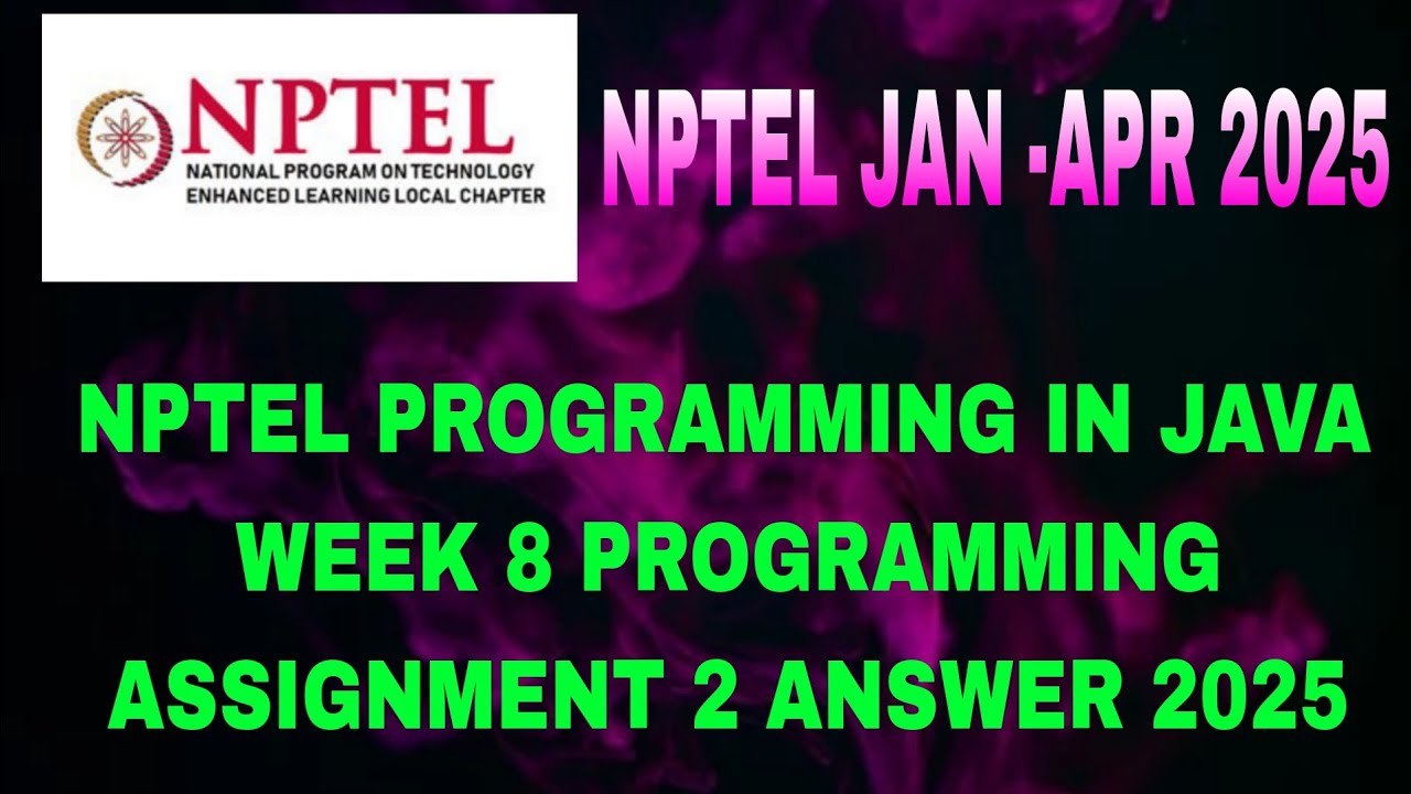 NPTEL programming in java week 8 programming assignment 2 solutions | java assignment answers 2025