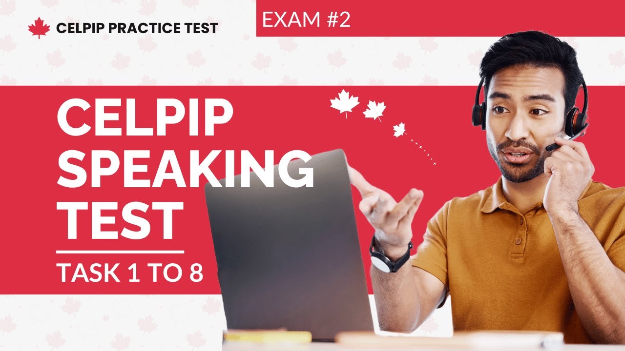 CELPIP General Speaking Mock Test - Task 1 to 8 (Exam #2)