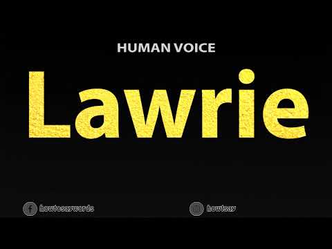 How To Pronounce Lawrie