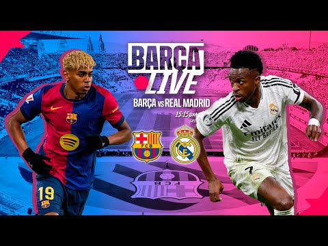 🔴 BARÇA LIVE | FC BARCELONA vs REAL MADRID | LA LIGA 24/25 ⚽