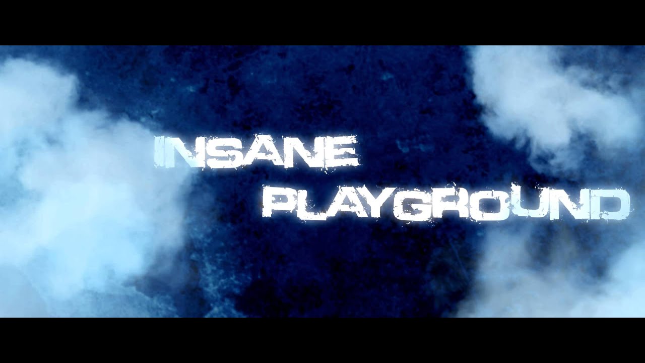 Insane Playground - intro