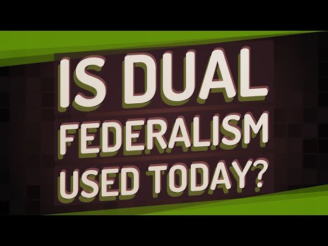 Is dual federalism used today?
