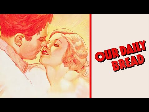 Our Daily Bread 1934 - Karen Morley, Tom Keene, Barbara Pepper - Classic Drama Movie