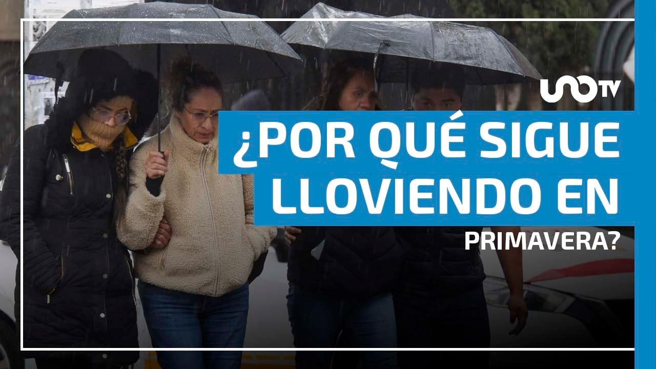 Granizo y lluvias en primavera: esta es la razón del clima atípico en México
