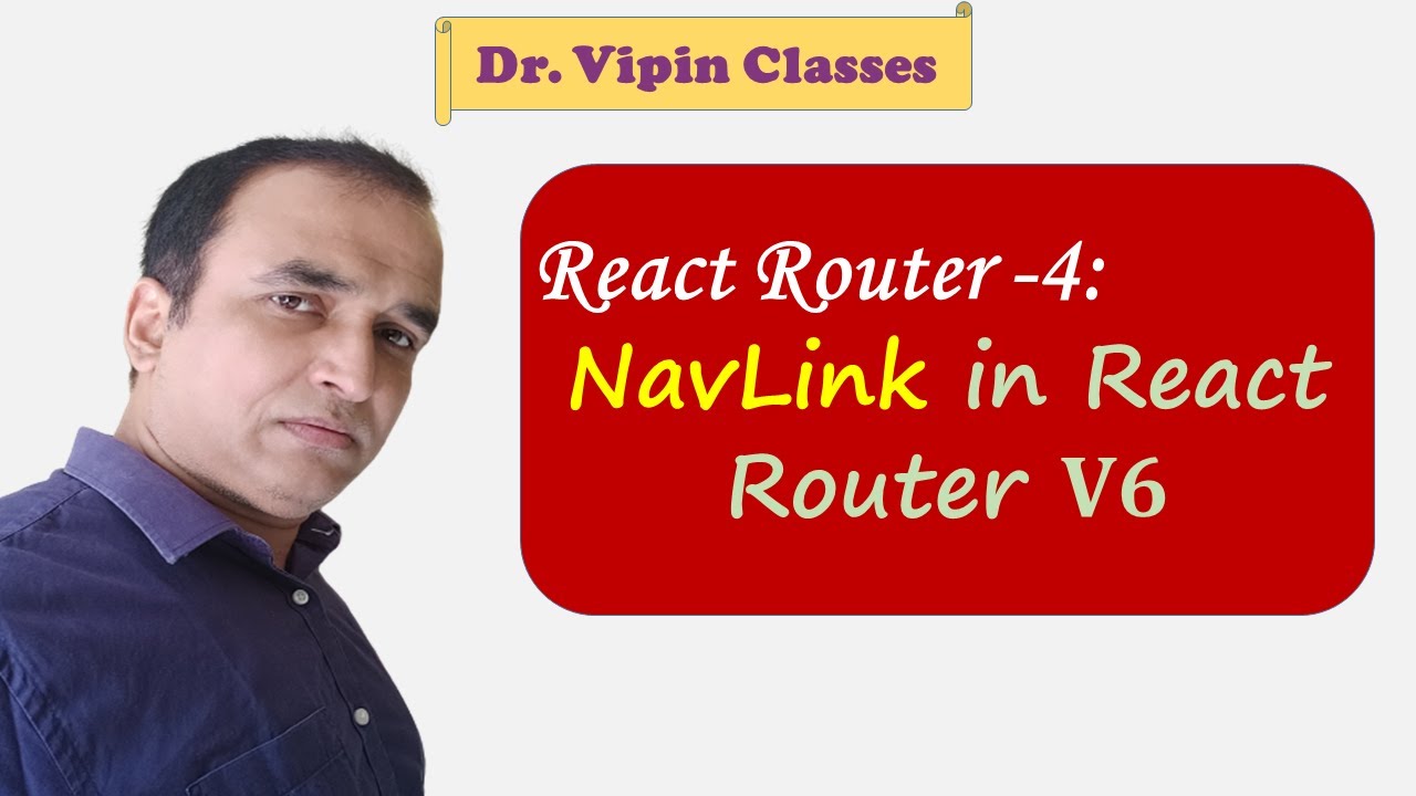4. React Router NavLink Example | Dr Vipin Classes