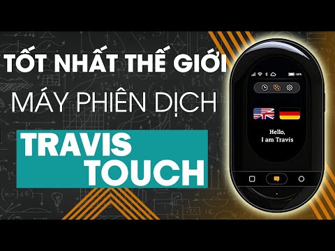 Máy phiên dịch Cầm Tay TRAVIS TOUCH - TỐT NHẤT THẾ GIỚI | DỊCH 155 Ngôn Ngữ ( Có Tiếng Việt )