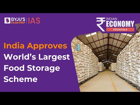 India Approves World's Largest Food Storage Scheme | Indian Economy UPSC 2023 - 2024