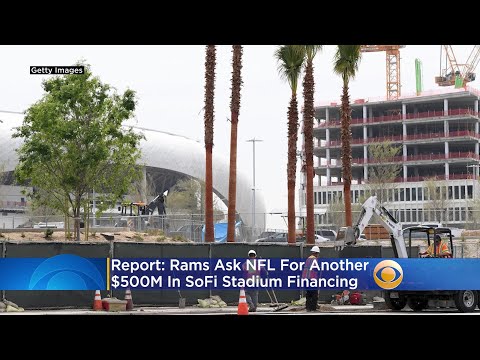 Report: Rams Ask NFL For Another $500M In SoFi Stadium Financing