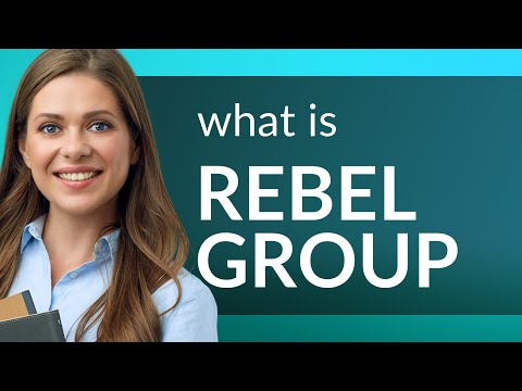 Understanding "Rebel Group": A Guide for English Learners