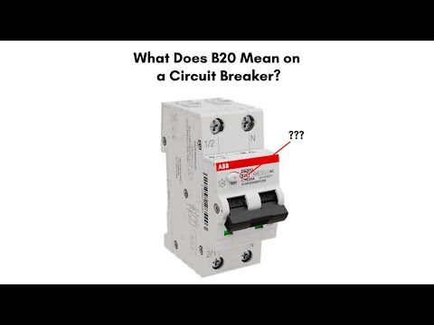 What does B20 mean on a circuit breaker? | Electrical Engineering