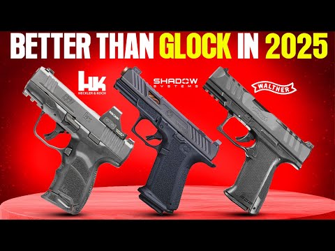 TOP 7 BEST PISTOLS BETTER THAN A GLOCK IN 2025