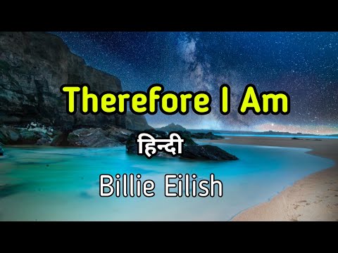 Therefore I Am - Billie Eilish | Therefore i am Lyrics in Hindi | Therefore I am hindi Version