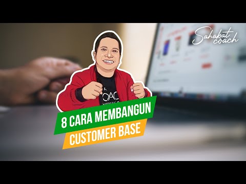 8 CARA MEMBANGUN CUSTOMER BASE