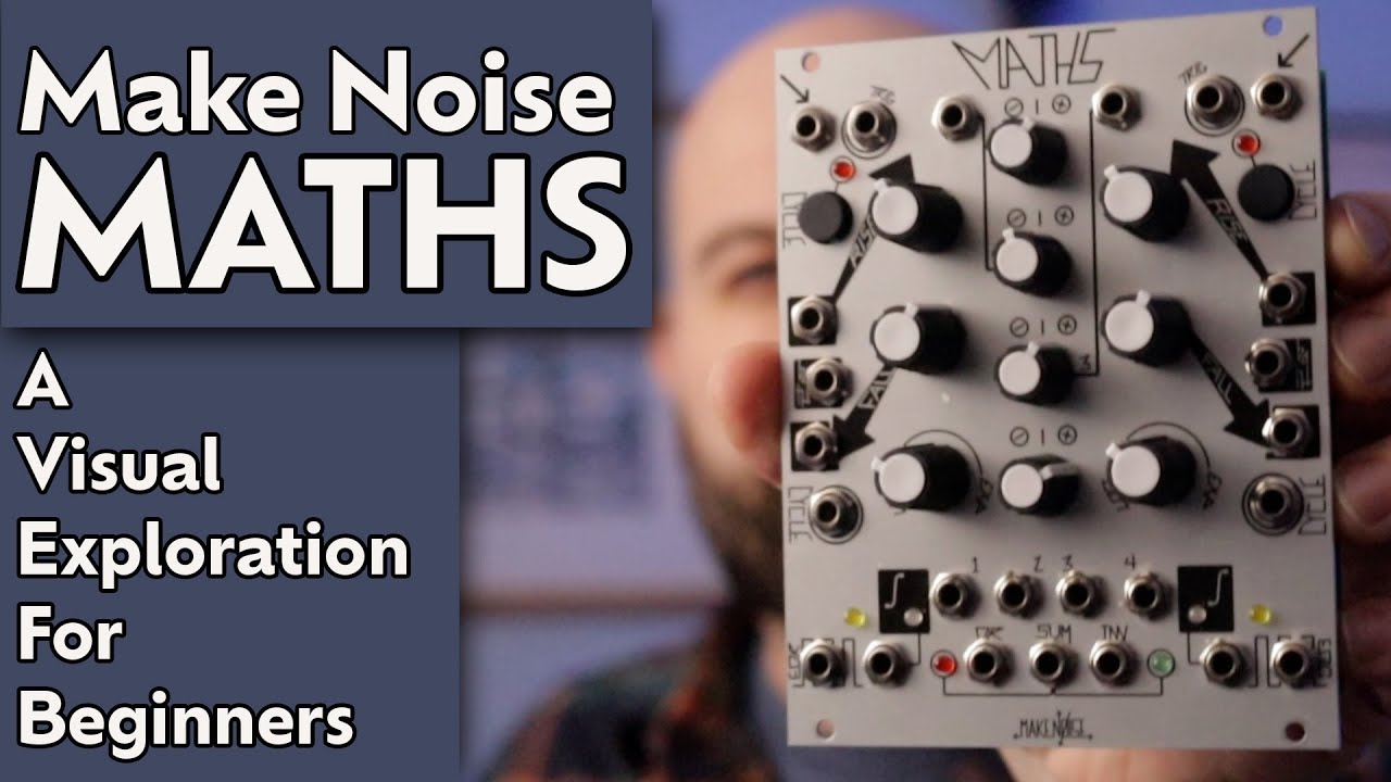 Make Noise Maths - Beginner's Guide with Visual Demonstrations