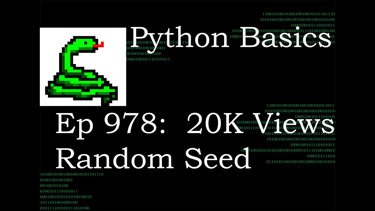 Python Basics Tutorial Random Seed 20K Views
