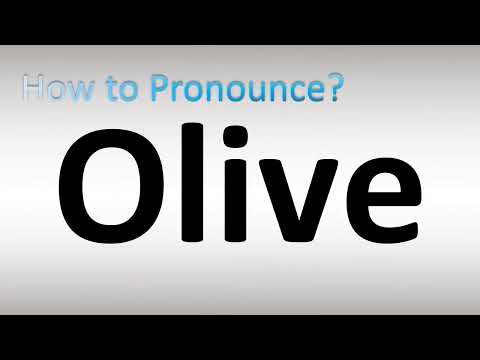 How to Pronounce Olive