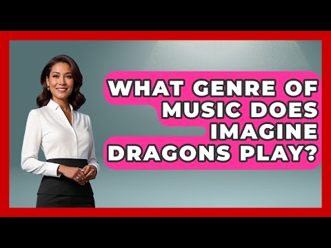 What Genre Of Music Does Imagine Dragons Play? - Pop Music Gurus