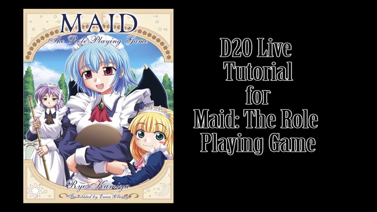 D20 Live Maid RPG Tutorial