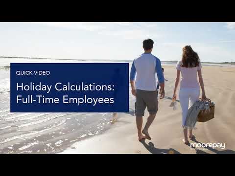 Holiday calculations for full-time employees | Quick summary