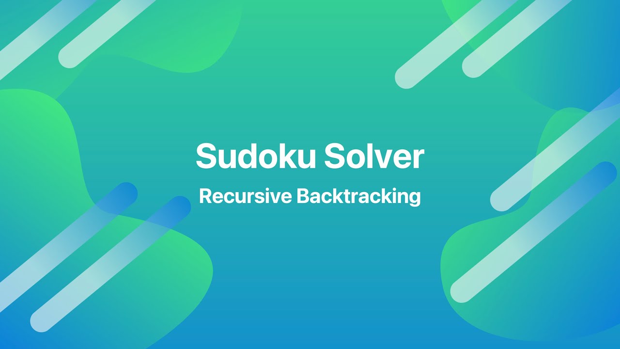 Solve Sudoku using Recursive Backtracking in Python