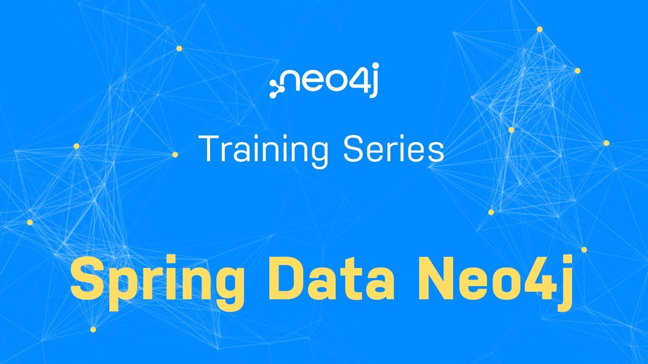 Video: Training Series - Spring Data Neo4j - Graph Database & Analytics Video: Training Series - Spring Data Neo4j - Graph Database & Analytics