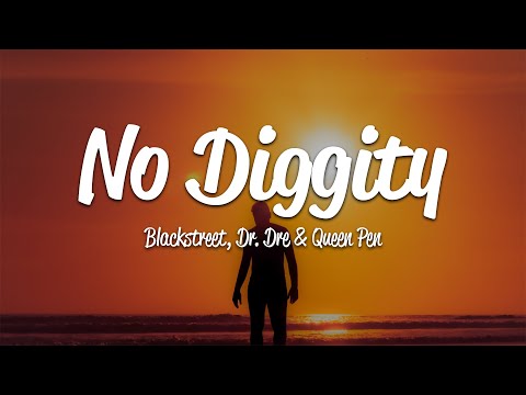 Blackstreet - No Diggity (Lyrics) ft. Dr. Dre, Queen Pen