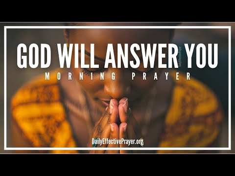 Call On God and He Will Answer You (Jeremiah 33:3) | Blessed Morning Prayer To Start The Day