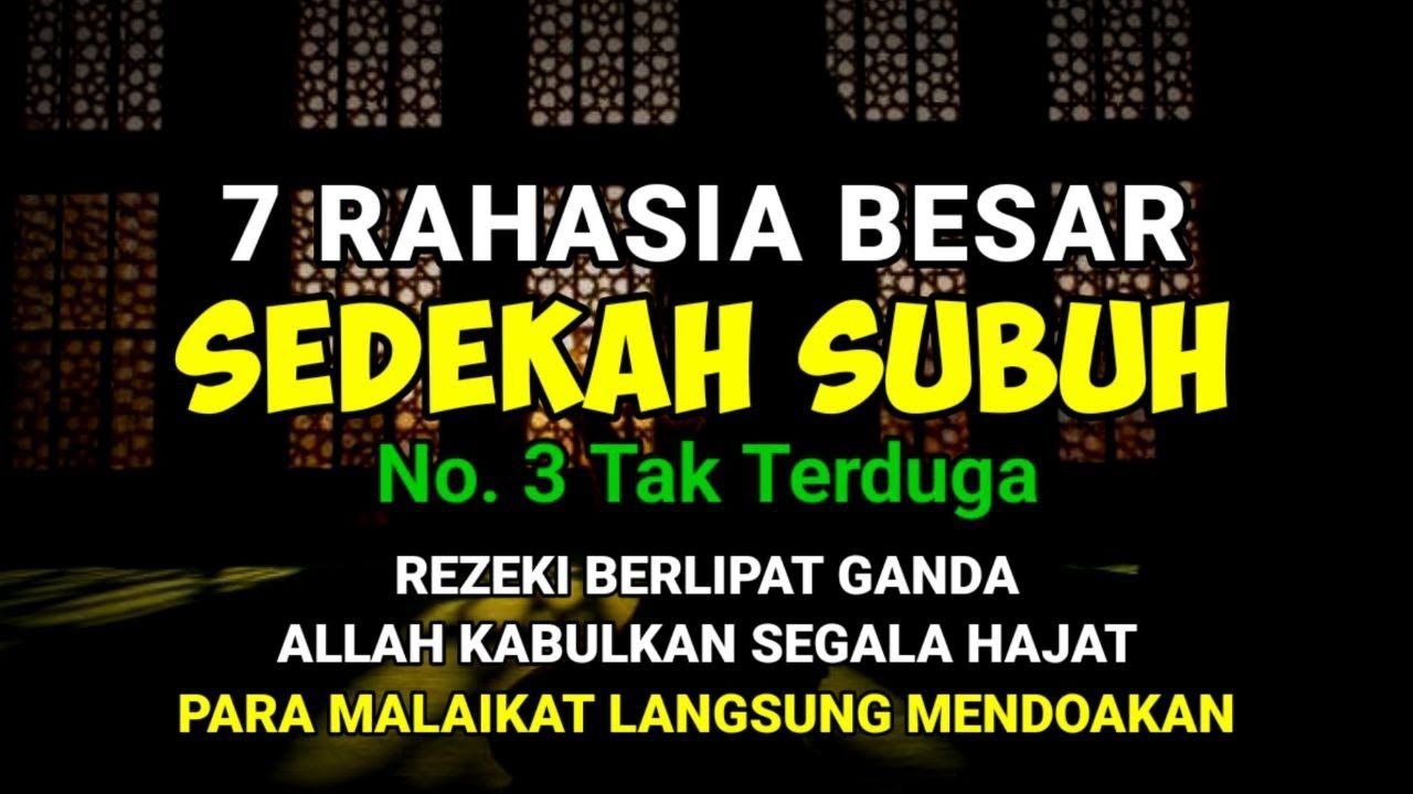 7 Rahasia Besar Dan Keutamaan Sedekah Subuh | No. 3 Tidak Terduga