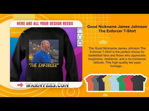 Good Nickname James Johnson The Enforcer T-Shirt