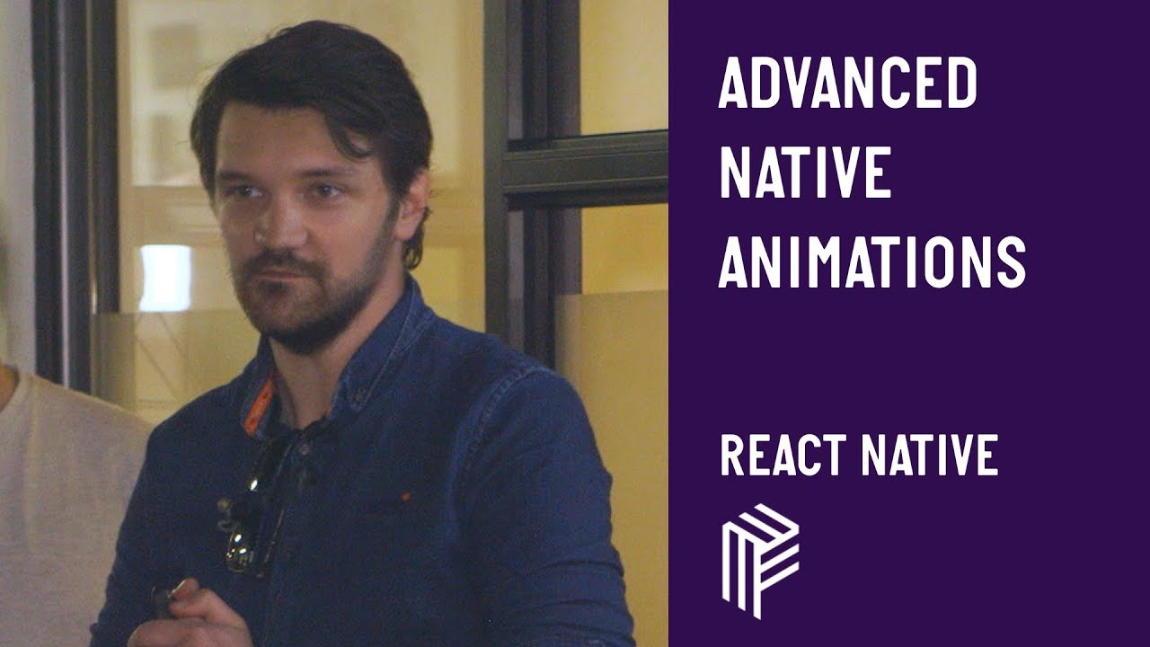 Advanced Native Animations - React Native - July 2019