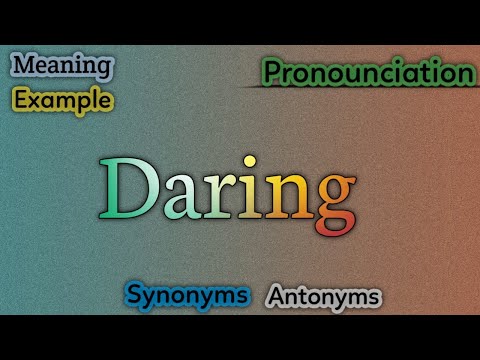 Daring meaning | Daring pronounciation