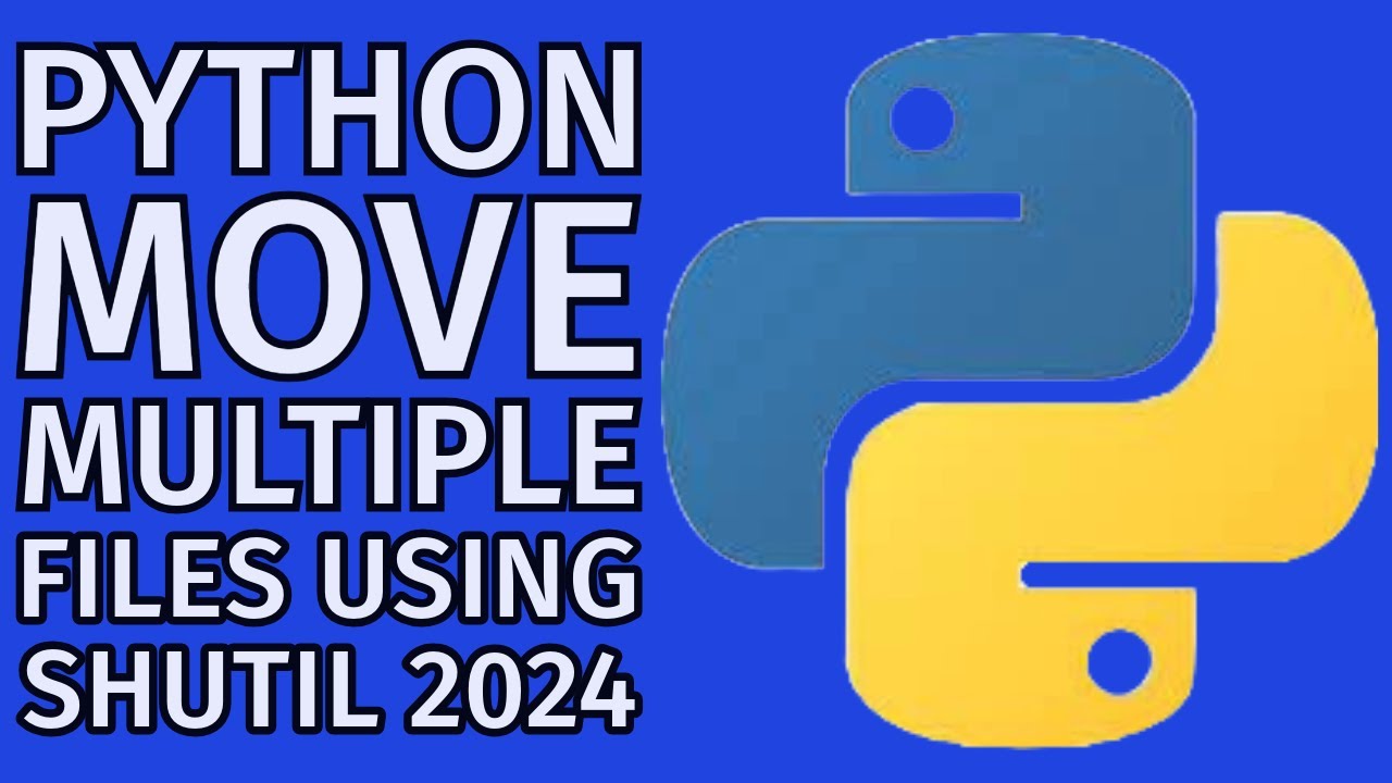 Python Shutil Module: How To Move Multiple Files 2024