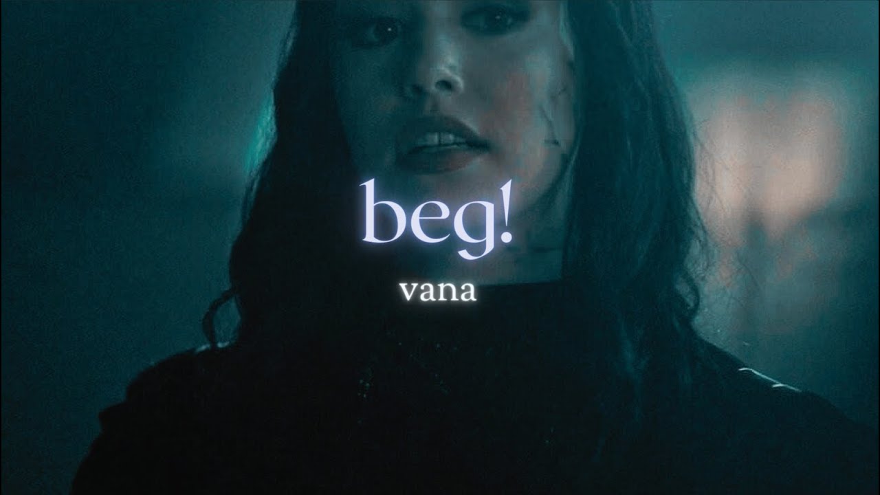 beg .:vana:. lyrics