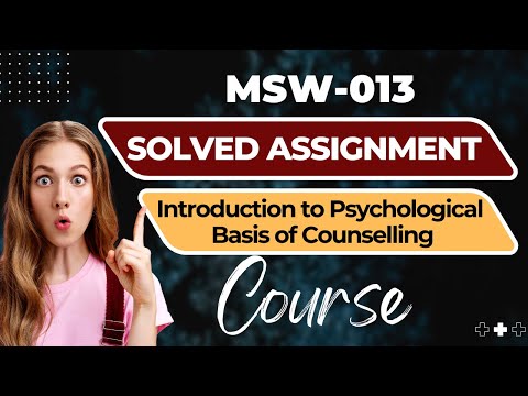 MSW - 013 Introduction to Psychological Basis of Counselling (PGDCOUN) #ignou