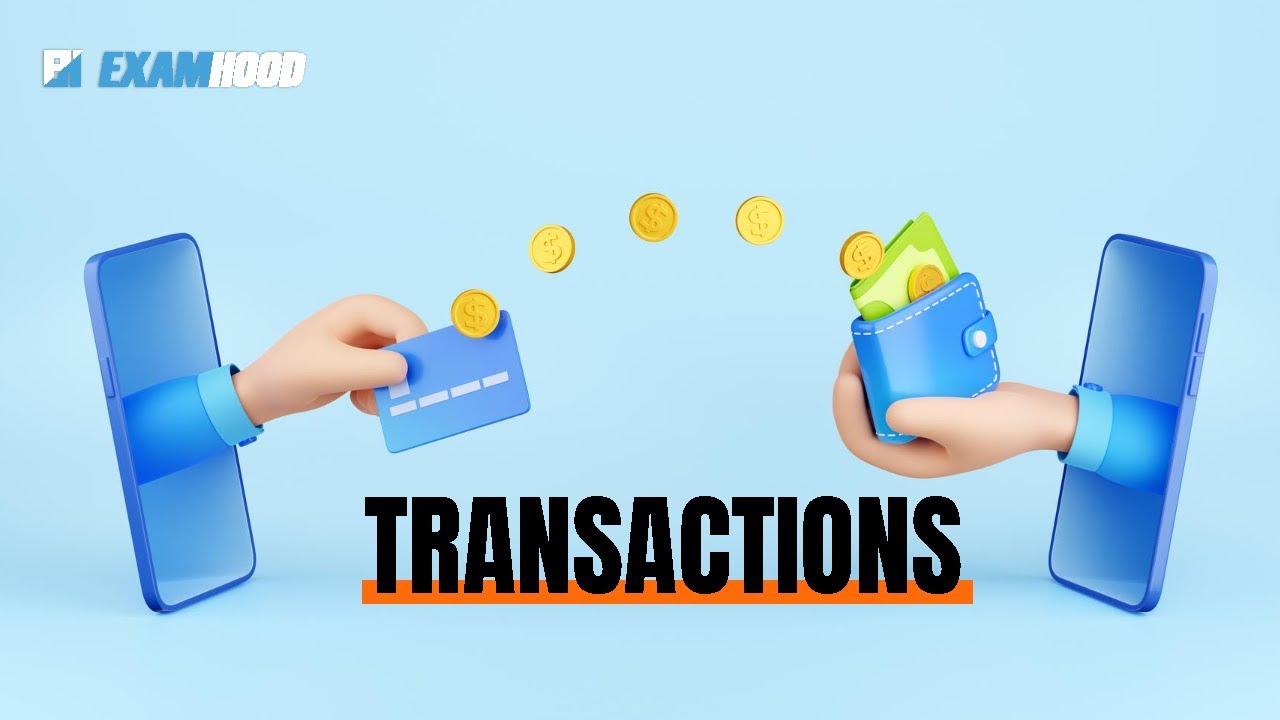 TRANSACTIONS – MEANING AND CLASSIFICATION