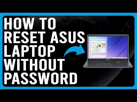 How To Reset Asus Laptop Without Password (How Do I Factory Reset Asus Laptop Without Password?)