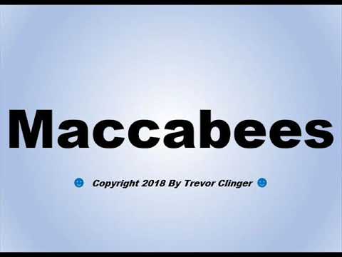 How To Pronounce Maccabees