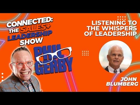 Listening to the Whispers of Leadership - John Blumberg