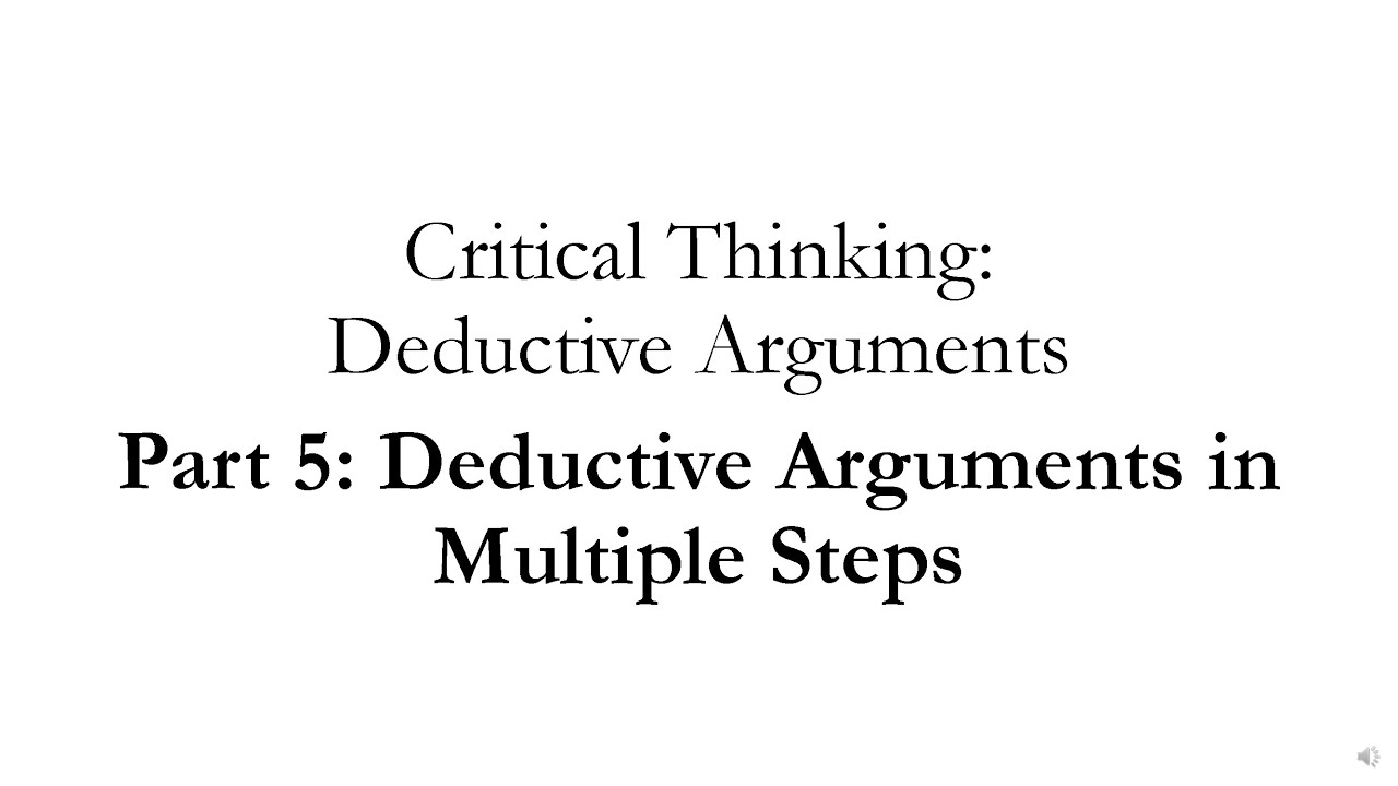 Deductive Arguments Part 5 Arguments in Several Steps