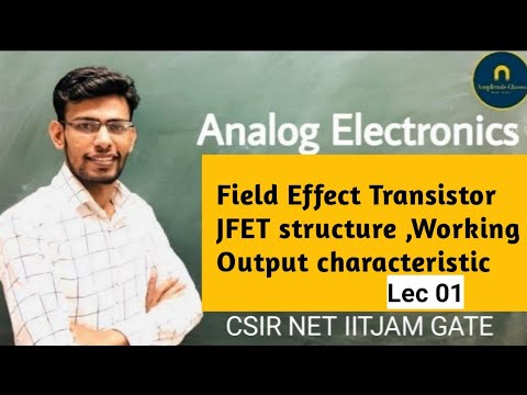 Field Effect Transistor Introduction JFET Construction Video Lecture - Crash Course for IIT JAM ...