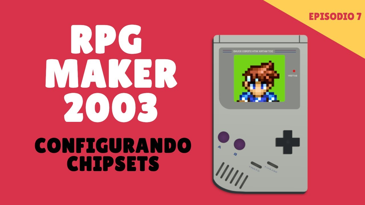 RPG MAKER 2003 - CONFIGURANDO CHIPSETS