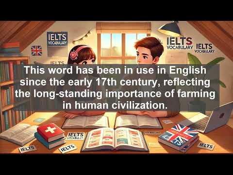 IELTS 8.0 Vocabulary Lesson: Agricultural - Meaning, Common errors, Synonyms and Antonyms
