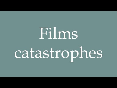 How to Pronounce ''Films catastrophes'' (Disaster movies) Correctly in French