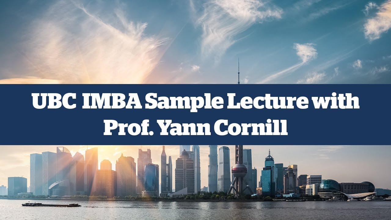 UBC IMBA Sample Lecture with Prof. Yann Cornil