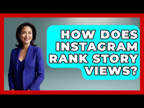 How Does Instagram Rank Story Views? - Everyday-Networking