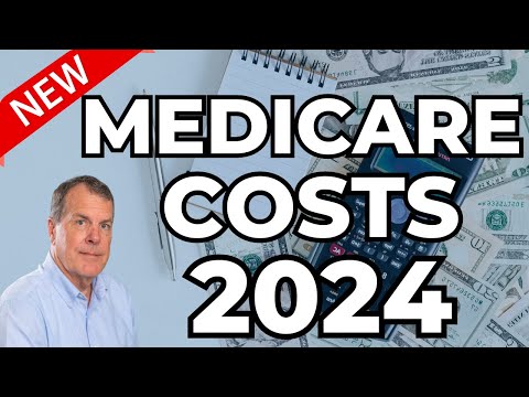 Cost of Medicare 2024 - Premiums and deductibles
