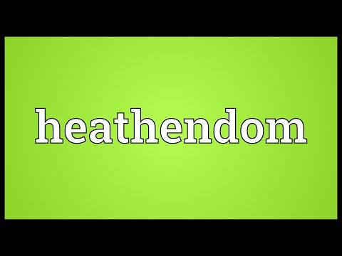 Heathendom Meaning