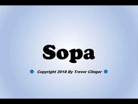 How To Pronounce Sopa (Spanish For Soup)