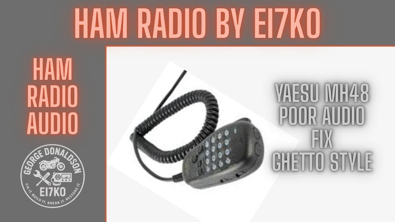 Yaesu MH-48 Poor Audio Fix | Mic Modification “Ghetto Style!”
